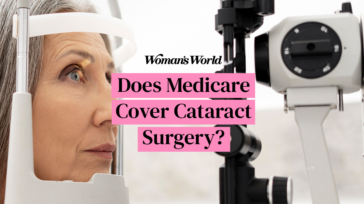 Does Medicare Cover Cataract Surgery? What to Know About Costs ...