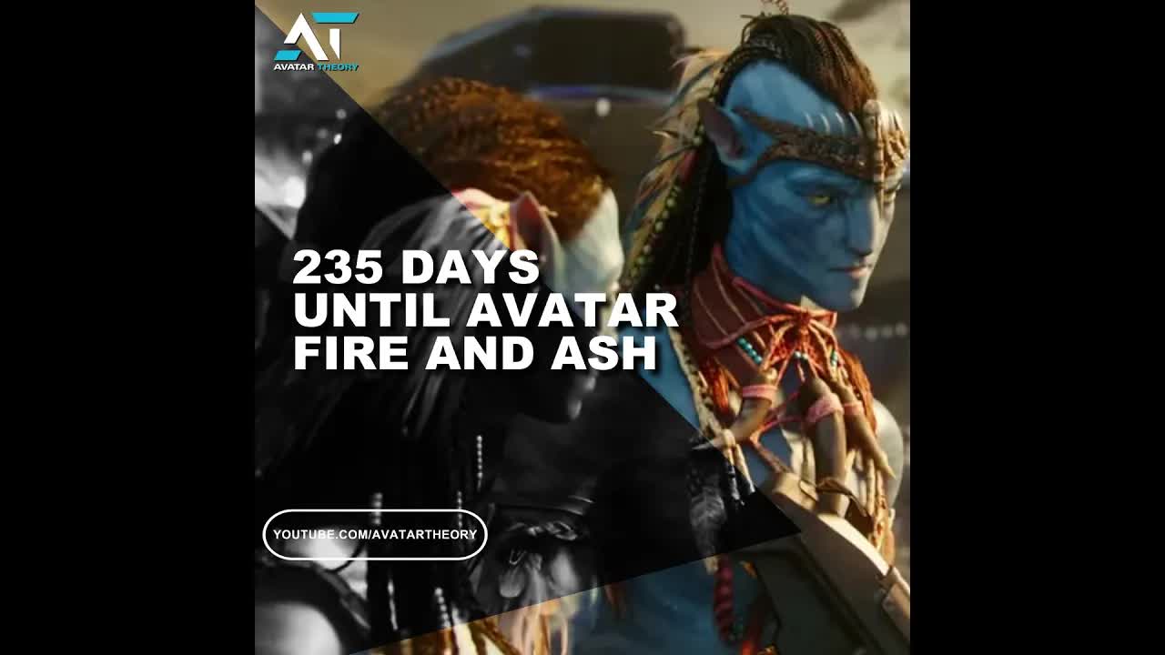 235 days until fire and ash | Avatar 3 countdown