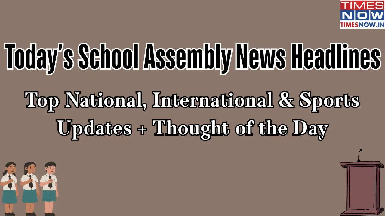 School Assembly News Headlines Today (Nov 6): Top National ...