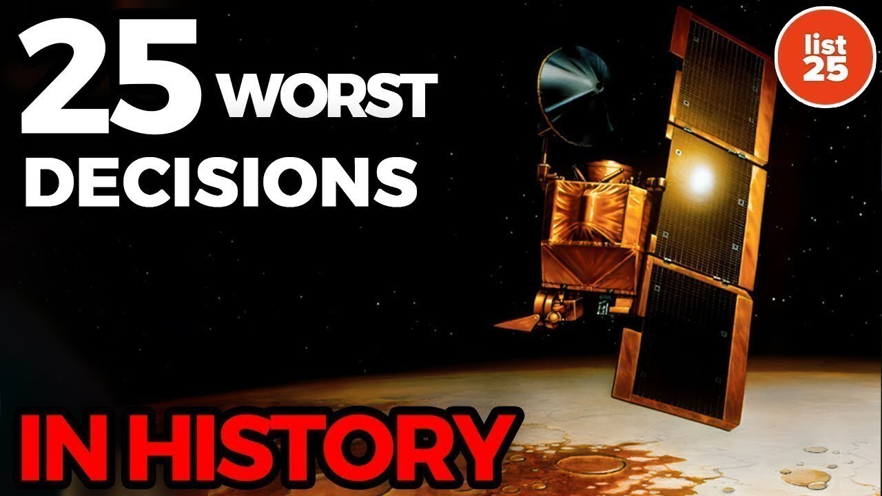 25 Worst Decisions In History