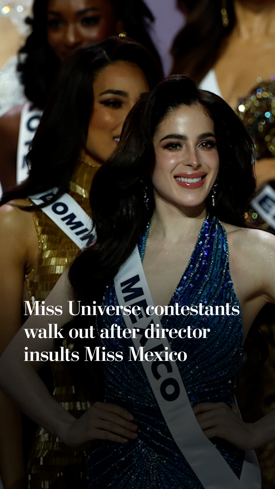Miss Universe contestants walk out after Miss Mexico berated