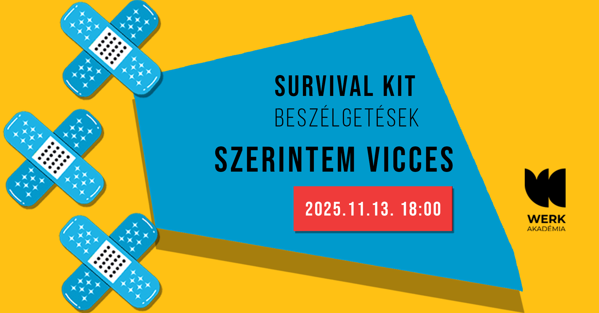 Te is kiröhögöd a valóságot? Folytatódik a Werk Akadémia Survival Kit ...