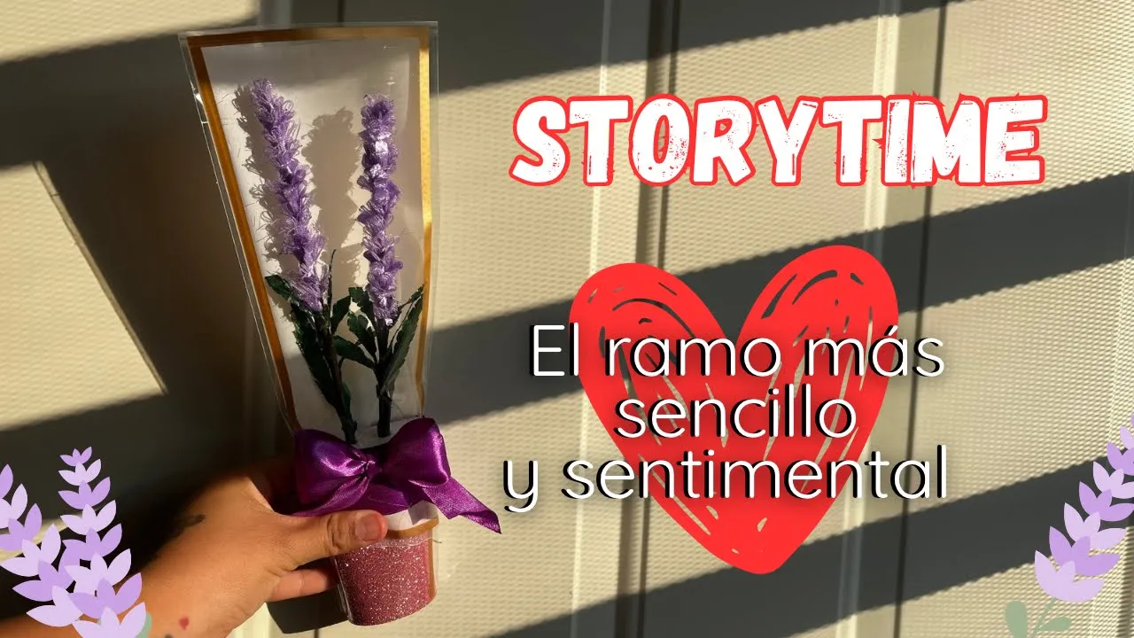 Storytime emotivo: el ramo más sencillo y lleno de sentimiento
