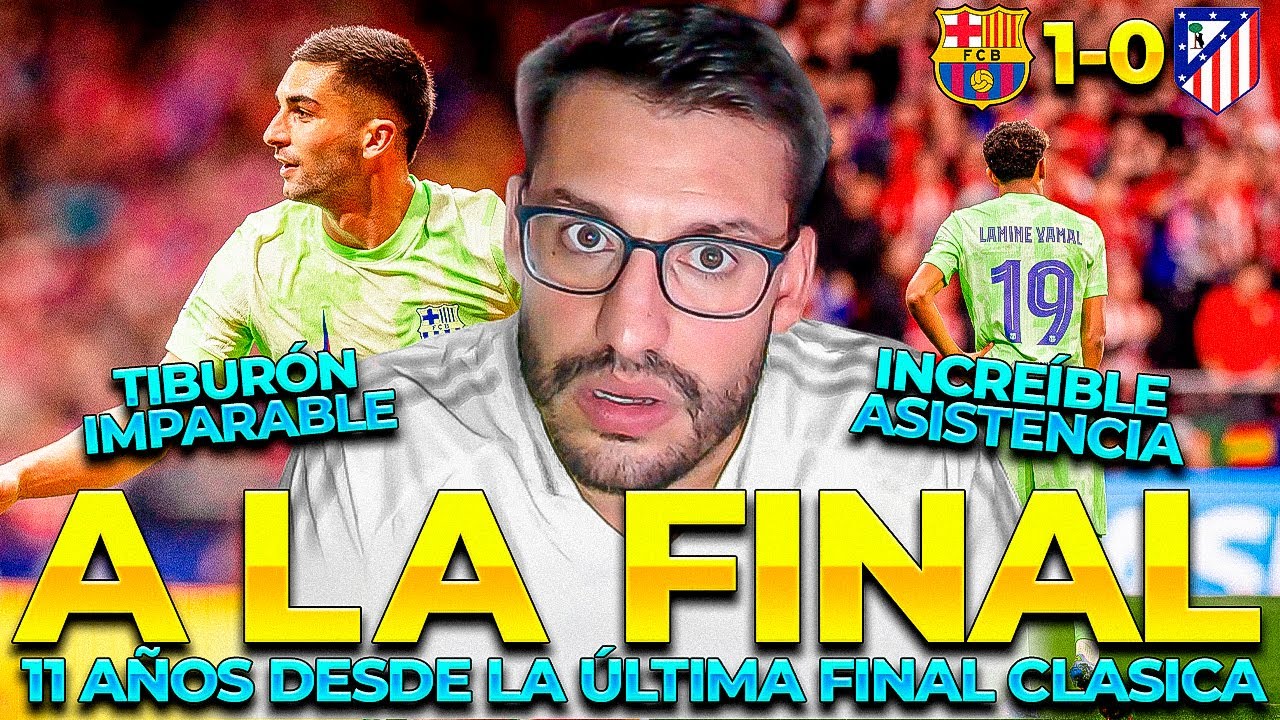 Ferran Shines, Lamine’s Incredible Pass & Classic Final – Ubietoo Copa ...