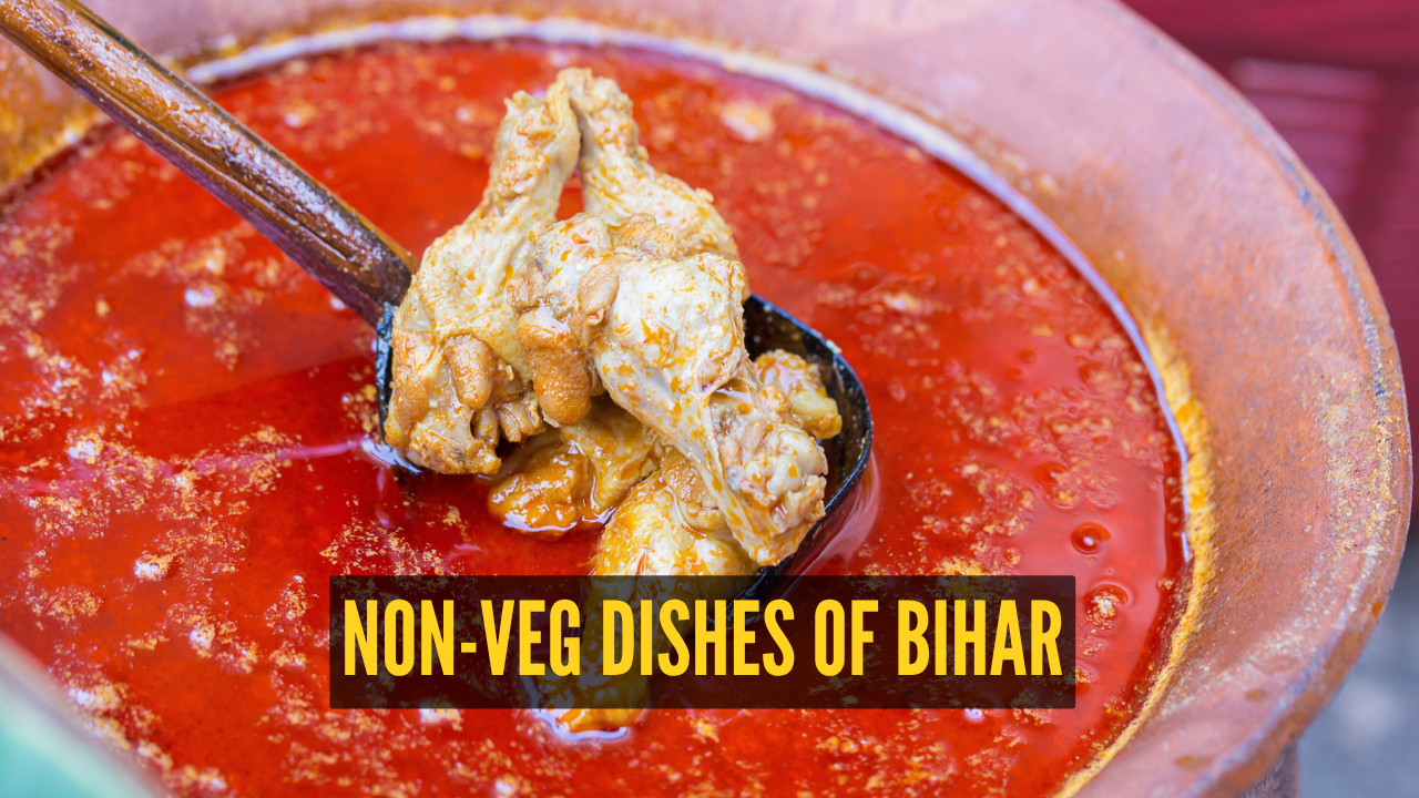 7 lesser-known non-vegetarian dishes of Bihar