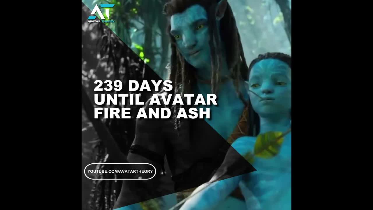 239 days until fire and ash | Avatar 3 countdown