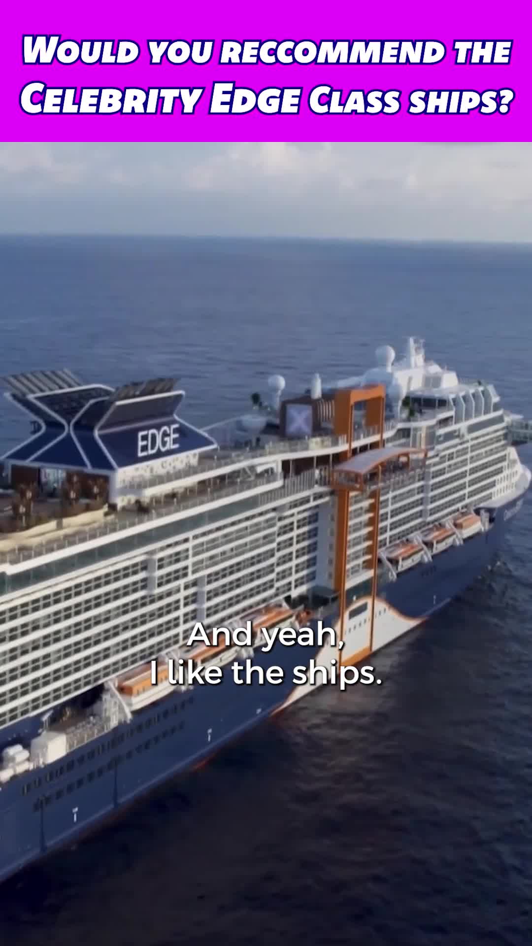 My opinion on the Celebrity Edge class ships