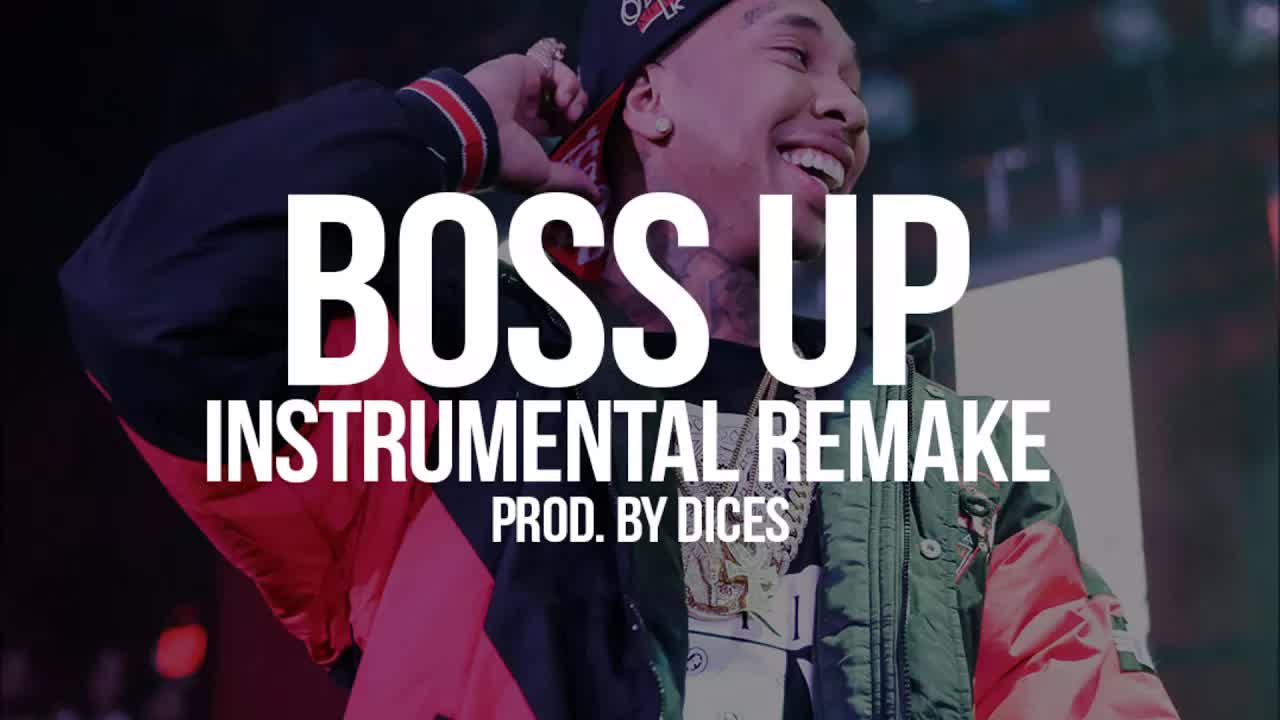 Tyga "Boss Up" Instrumental Remake Prod. by Dices