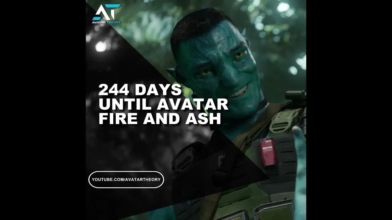 244 days until fire and ash | Avatar 3 countdown