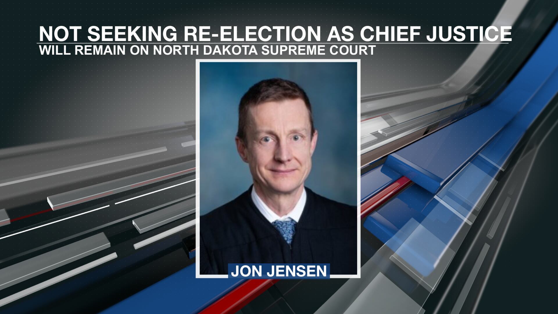 Jon Jensen not seeking re-election as Chief Justice, will remain on North Dakota Supreme Court