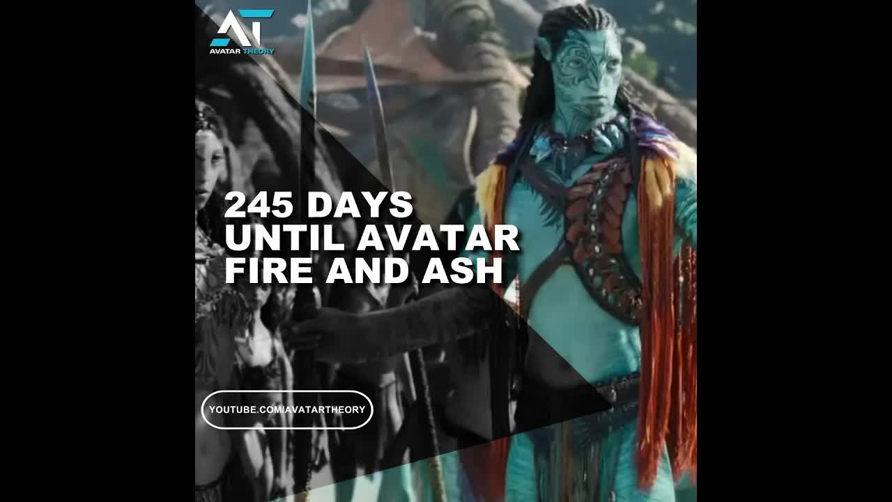 245 DAYS until FIRE and ASH | Avatar 3 Countdown