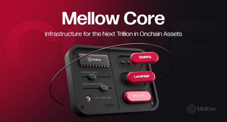 Mellow launches Core Vaults: modular infrastructure for institutional ...