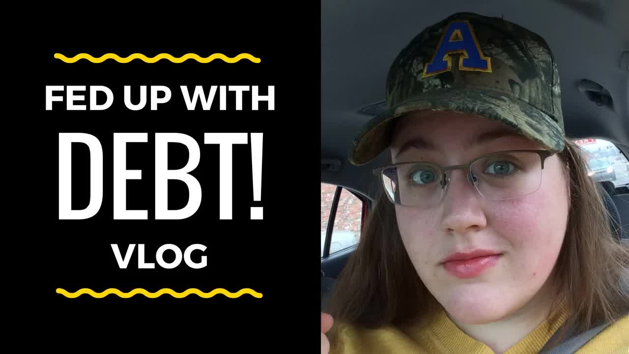 Fed up with debt & interest vlog -$11,350