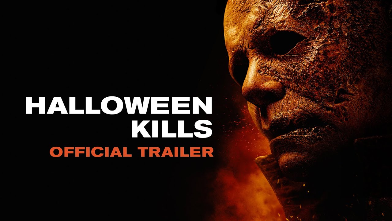 Halloween Kills - Official Trailer -directed by David Gordon Green