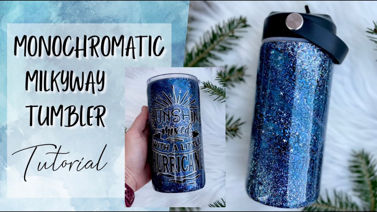 Next Level Tumblers Learn The Art Of The Monochromatic Milkyway Design