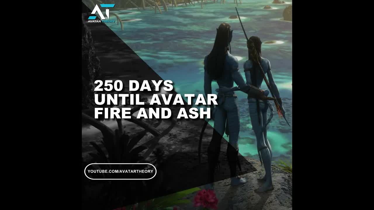 250 days until fire and ash | Avatar 3 countdown