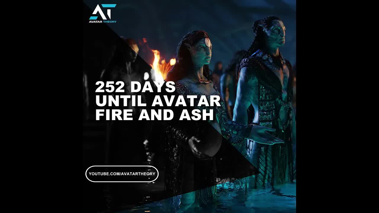 252 days until fire and ash | Avatar 3 countdown