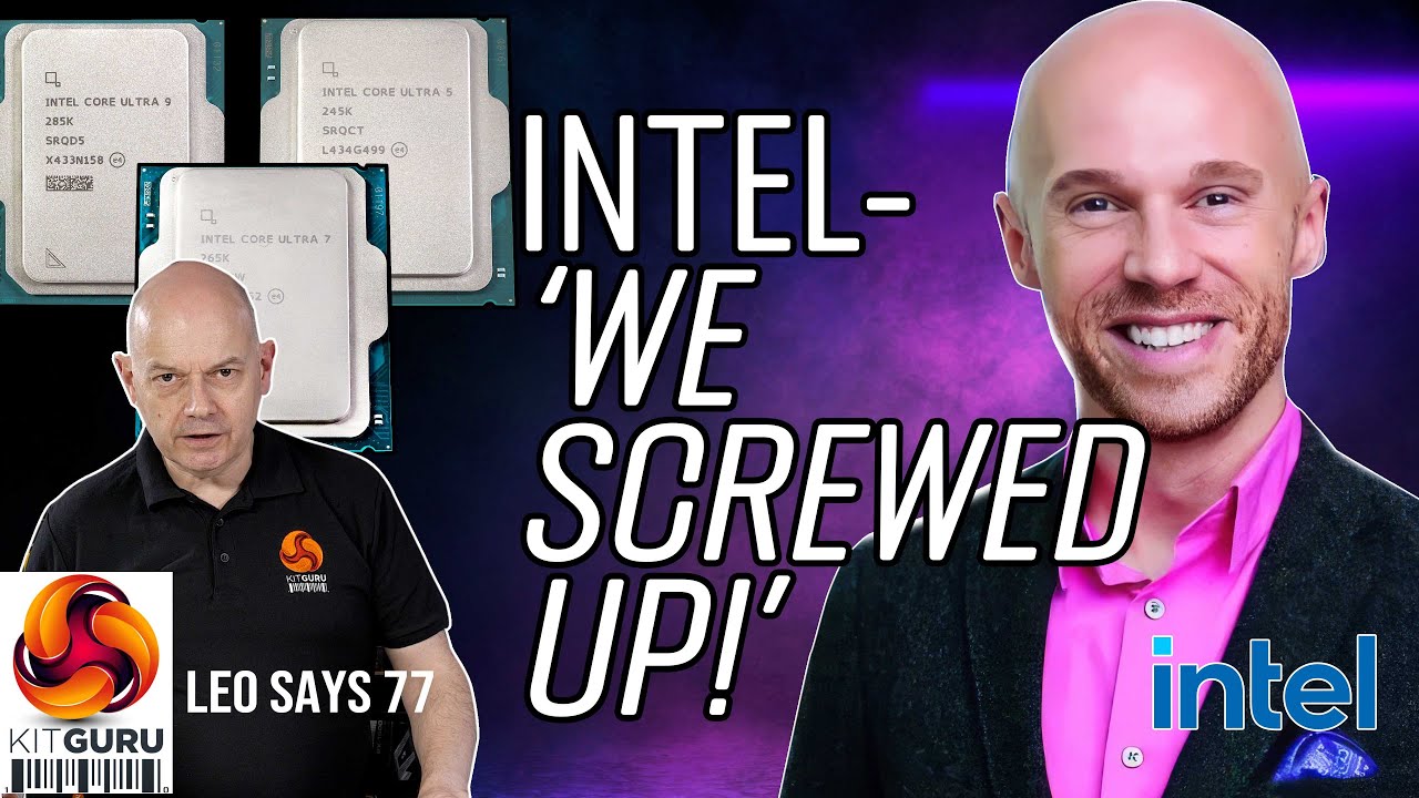 Intel fesses up over problematic Core Ultra 200S launch - Leo says ep 77