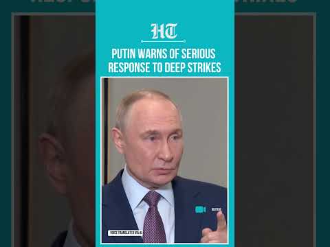 Putin Warns Russia's Response to Deep Strikes Will Be Serious and ...