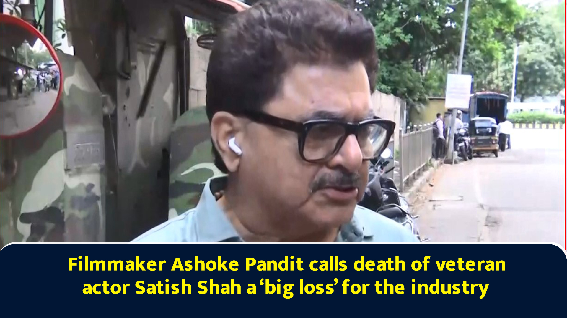 Filmmaker Ashoke Pandit calls death of veteran actor Satish Shah a ‘big ...