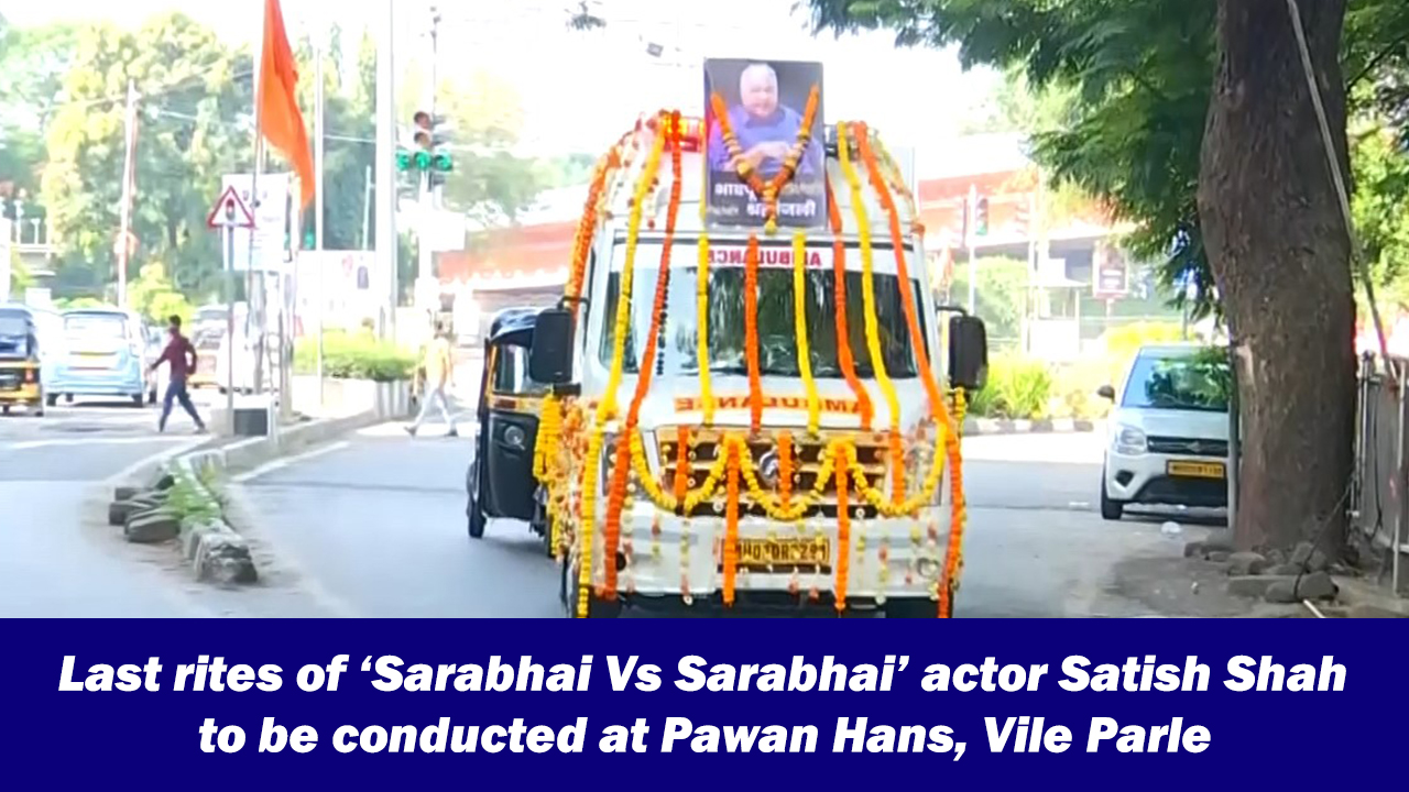 Last rites of ‘Sarabhai Vs Sarabhai’ actor Satish Shah to be conducted ...