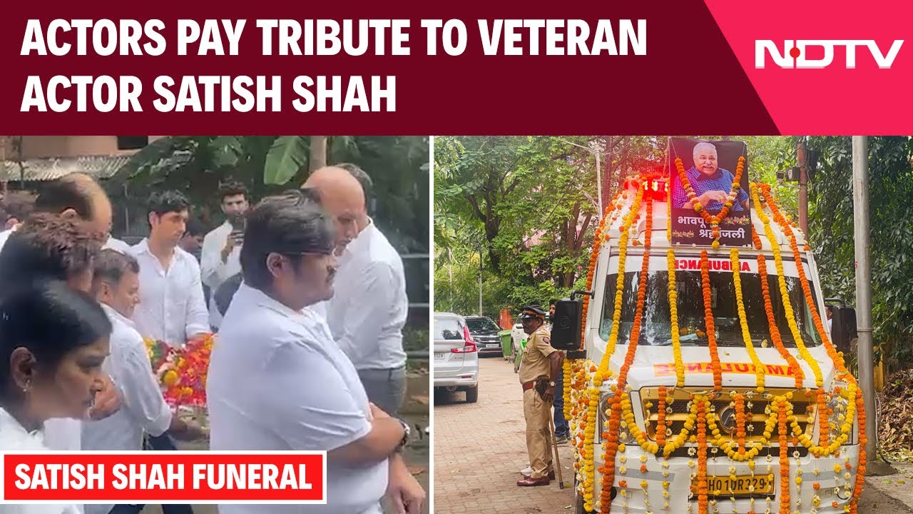 Satish Shah Funeral | Bollywood Actors Pay Final Tribute To Veteran ...