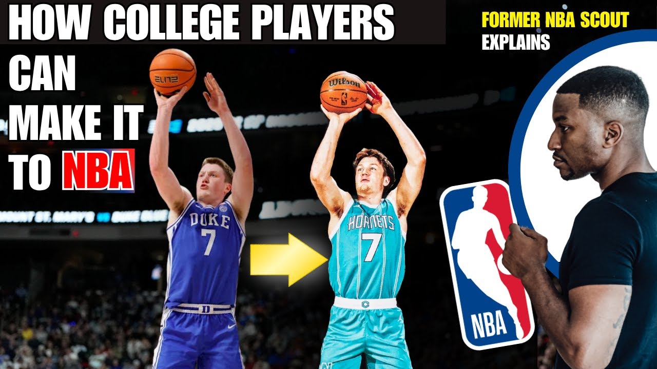 How College Players Can Actually Make it to the NBA ¦ Former NBA Scout ...