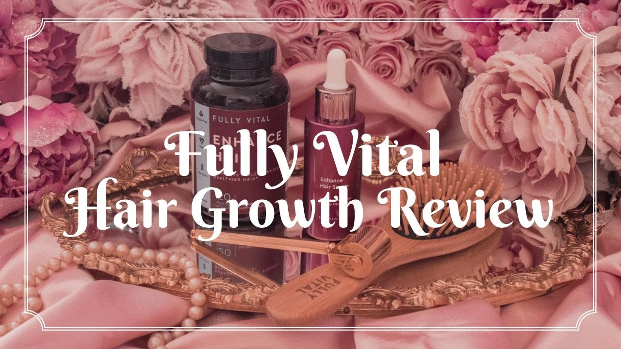 Hair Growth Truth: Fully Vital Review (Before & After Results)