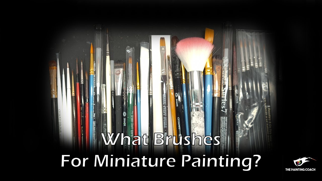 Best Brushes for Miniature Painting | Essential Tools Guide