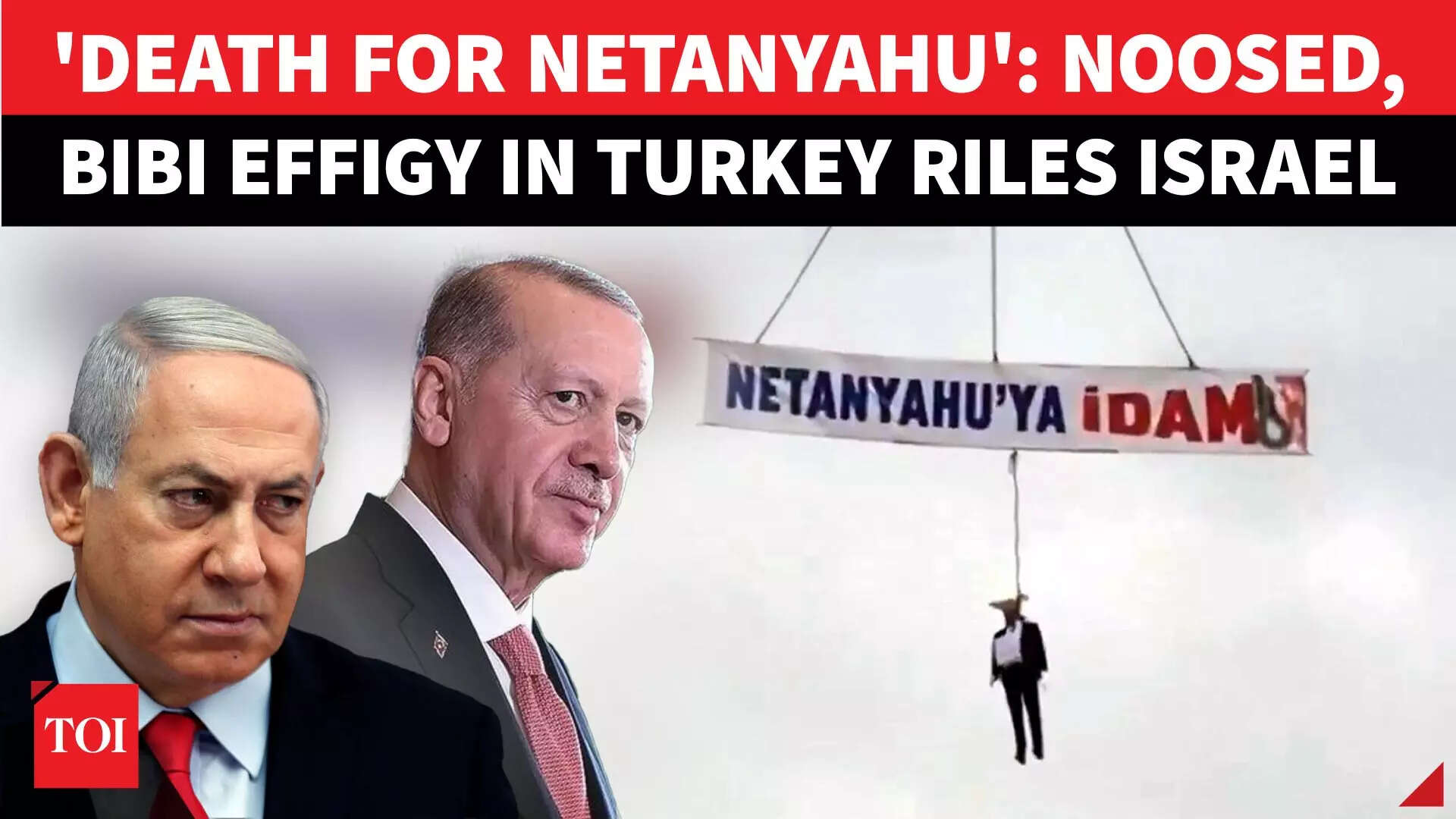 Israel Red Faced As 'Noosed' Netanyahu Effigy In Turkey Goes Viral ...