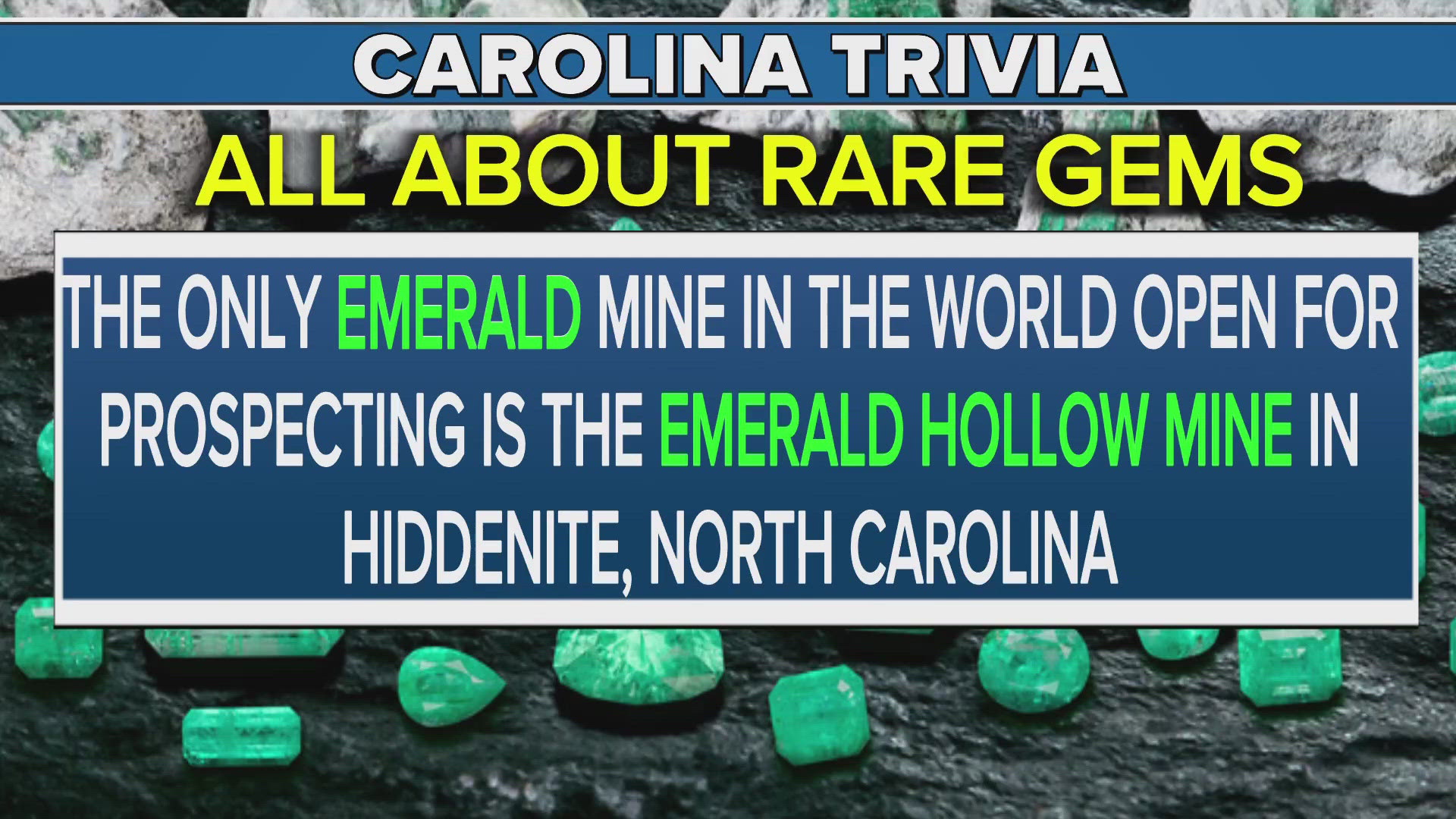 Carolina Trivia: NC is home to the only emerald mine open for prospecting