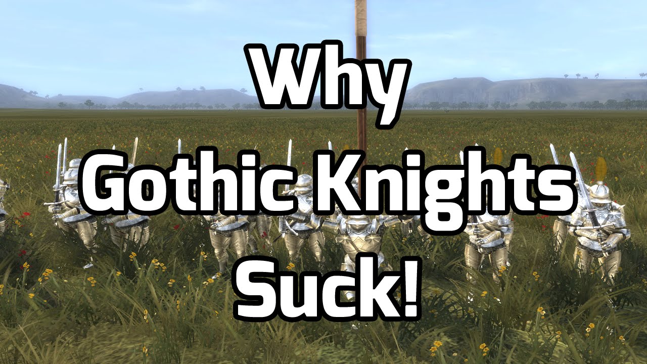 Why Gothic Knights fail in battle