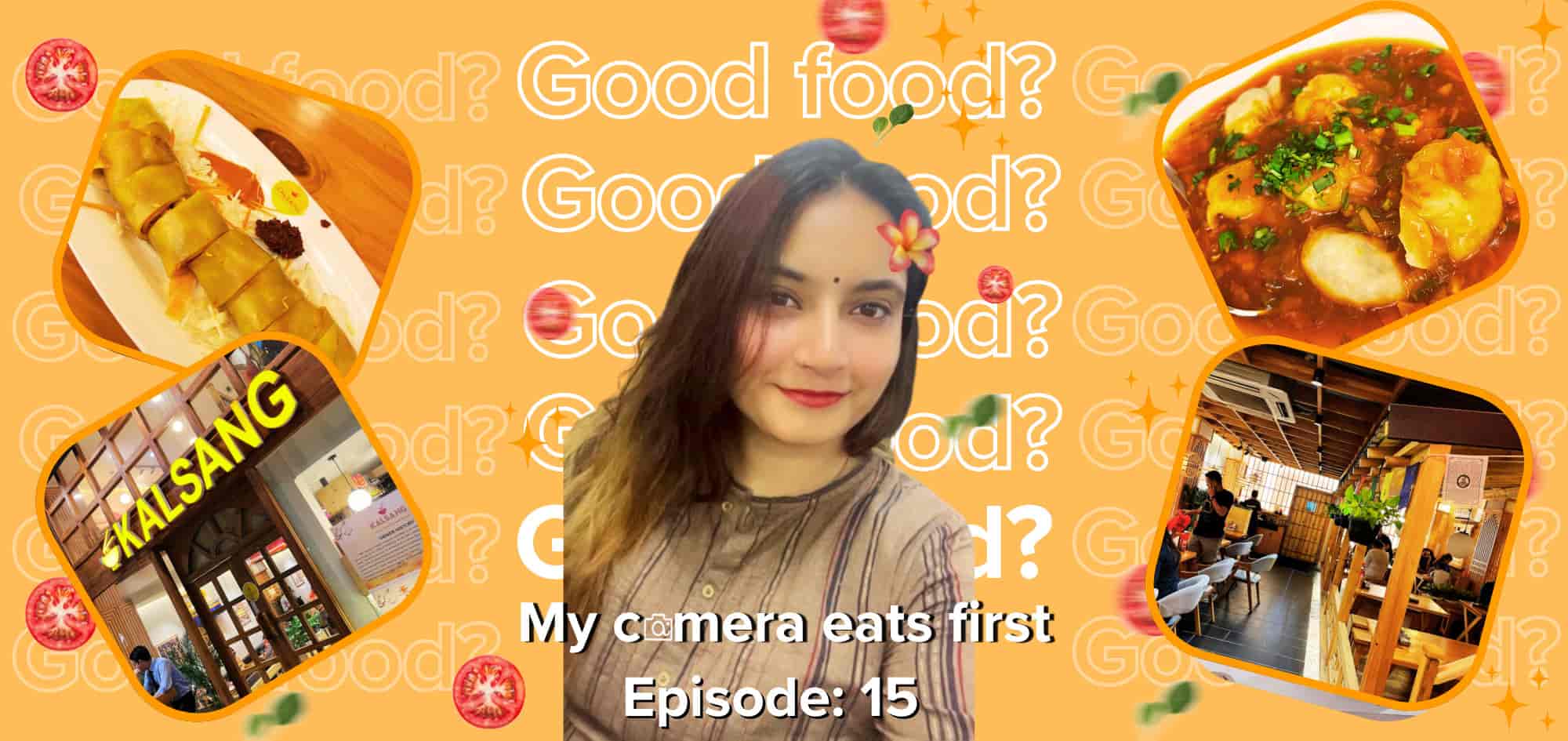 Good Food? My Camera Eats First! Episode 15: Kalsang Restaurant Delhi