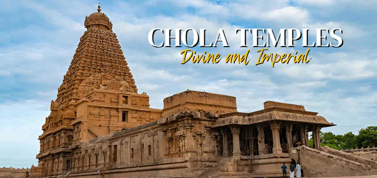 Chola Dynasty Temples: Icons of South Indian Heritage