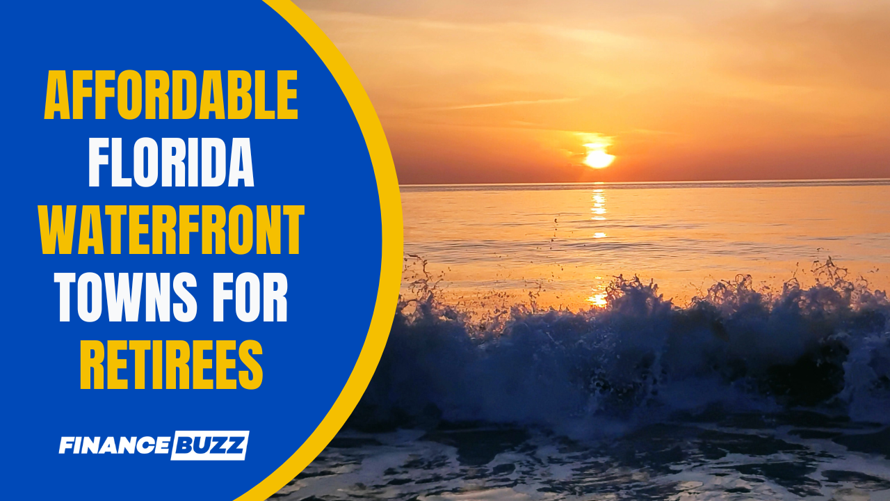 9 Florida Waterfront Towns Where You Can Actually Live on Nothing but ...