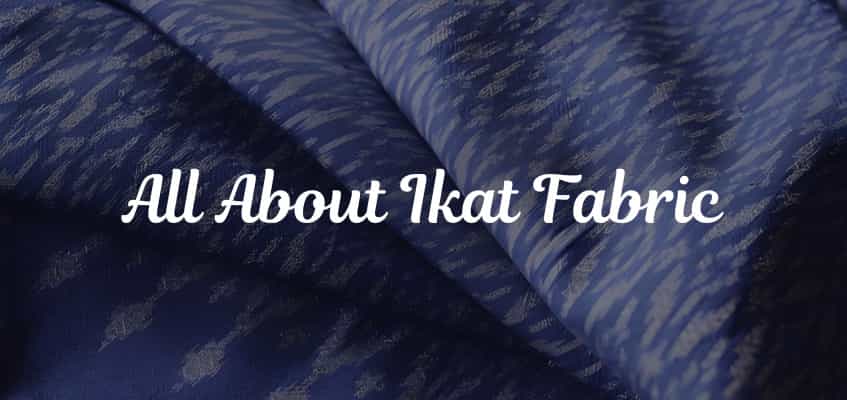All About Ikat Fabric: Knot Your Average Textile