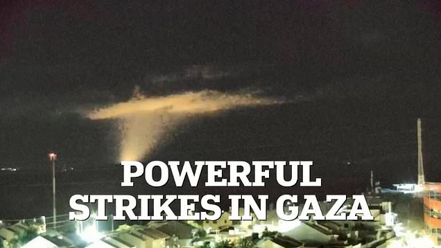Explosions seen over Gaza sky after Netanyahu's 'powerful strikes'