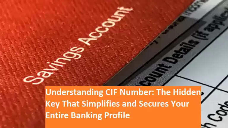 Understanding CIF Number: The Hidden Key That Simplifies and Secures ...