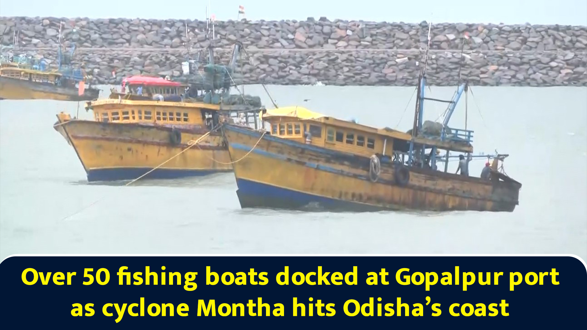 Over 50 fishing boats docked at Gopalpur port as cyclone Montha hits ...