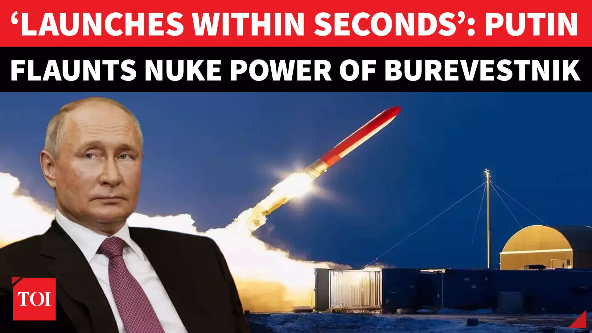 FULL | ‘Burevestnik Fires Up In…’: Putin’s Nuke Reveal About Russia’s ...