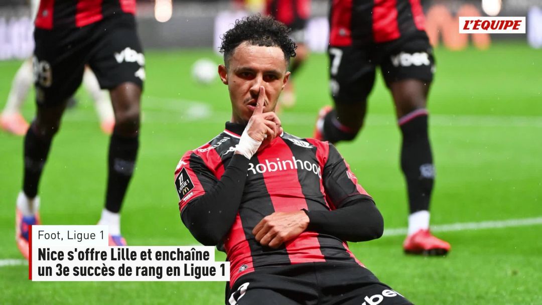 Nice s'offre Lille et enchaîne un 3e succès de rang en Ligue 1