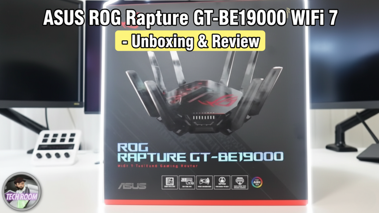ASUS ROG Rapture GT-BE19000 WiFi 7 – Unboxing & Review