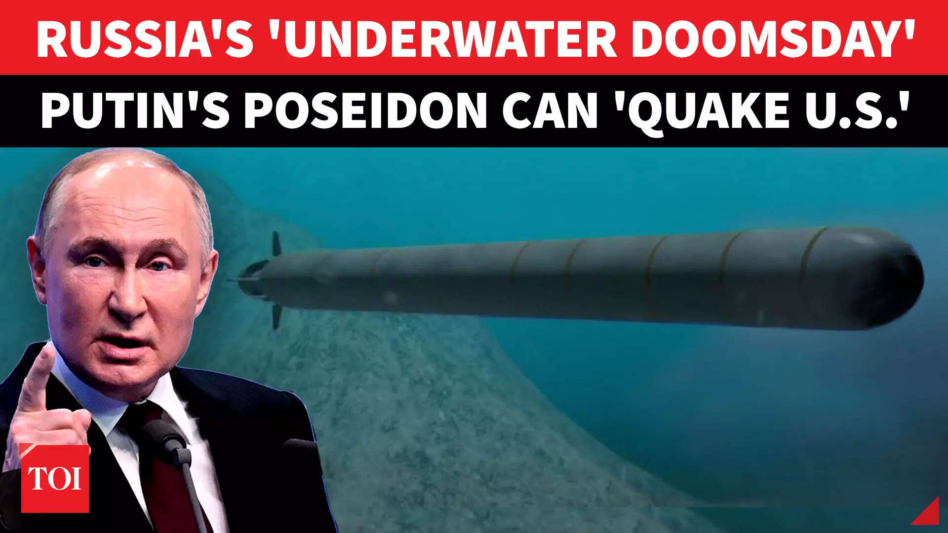 Putin's Nuclear Poseidon To Hit US Like Tsunami? What Russia's 'Super ...