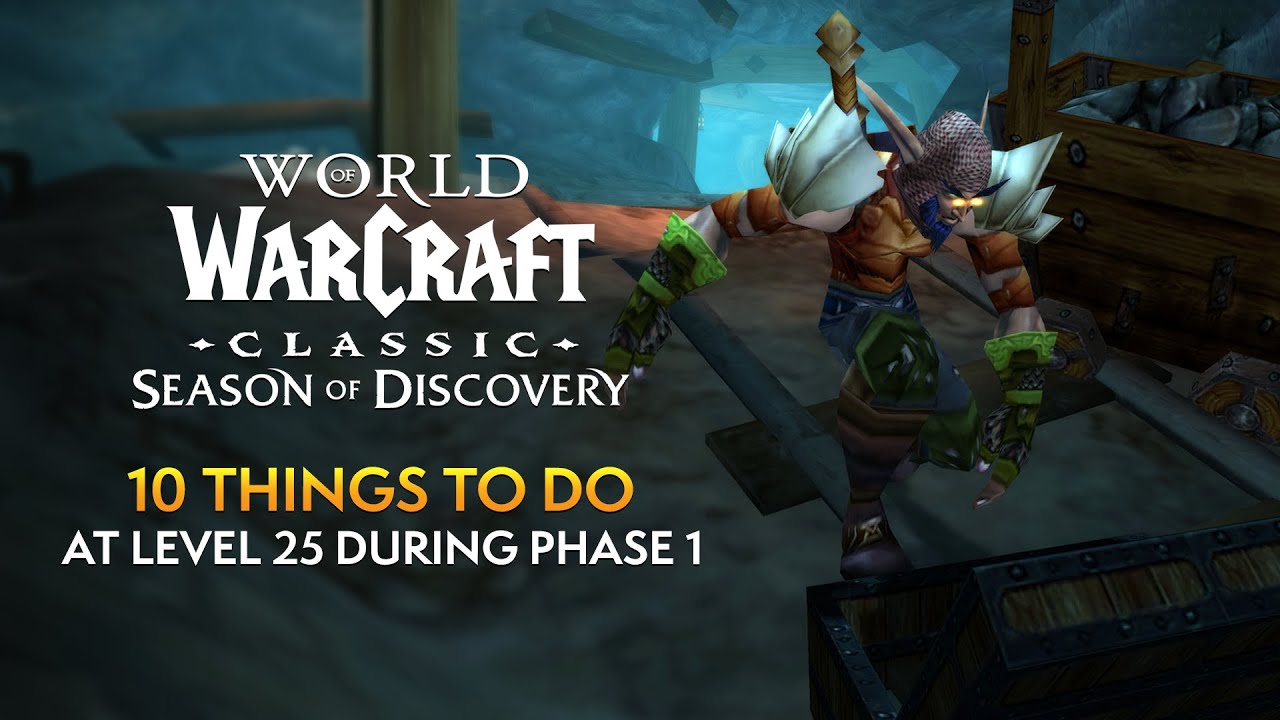 10 things to do at level 25 in season of discovery [phase 1]