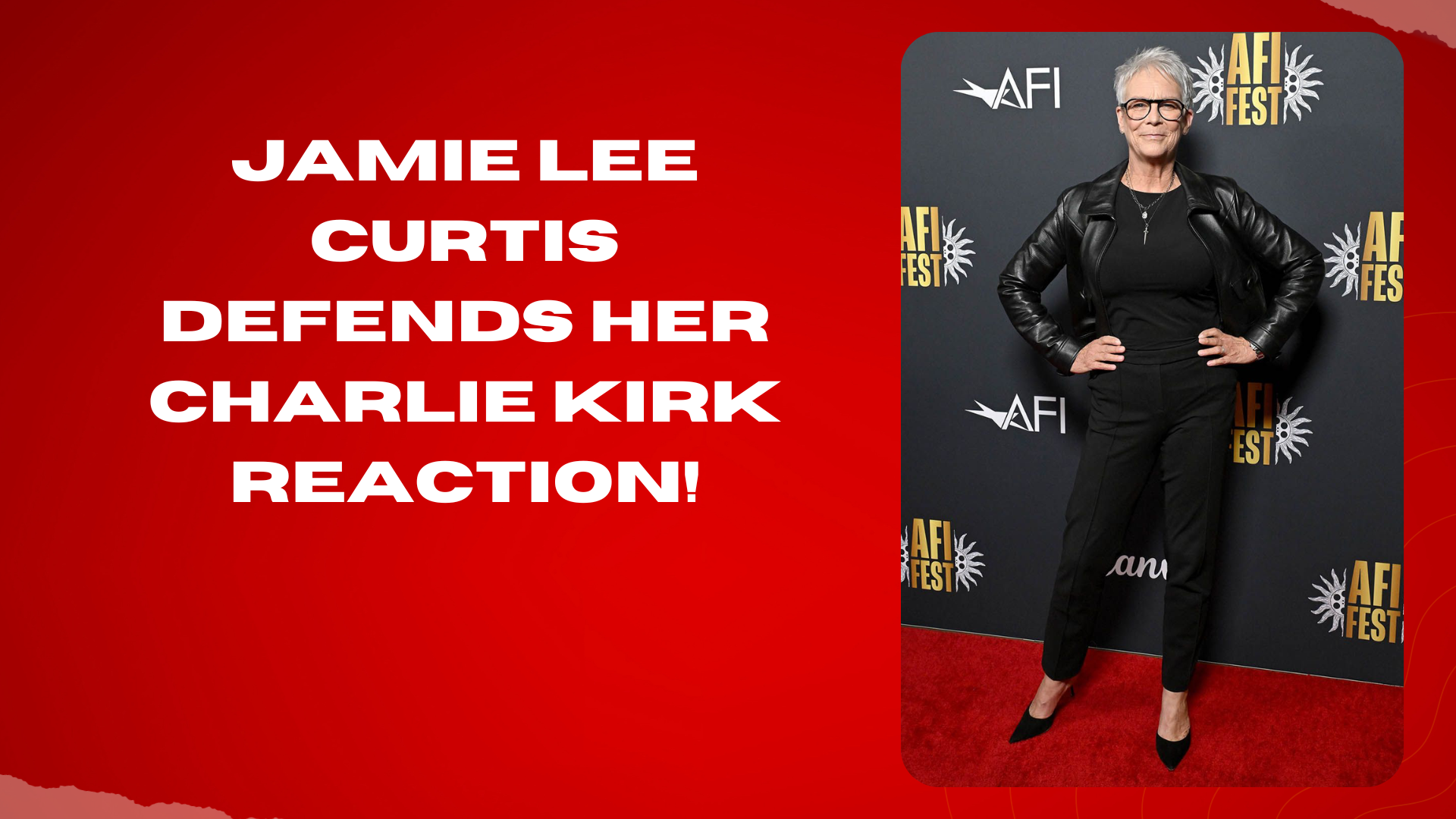 Jamie Lee Curtis Defends Her Charlie Kirk Reaction!