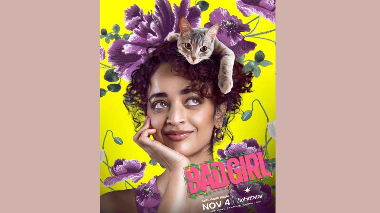 Bad Girl OTT release date, platform, storyline, star cast and all other ...