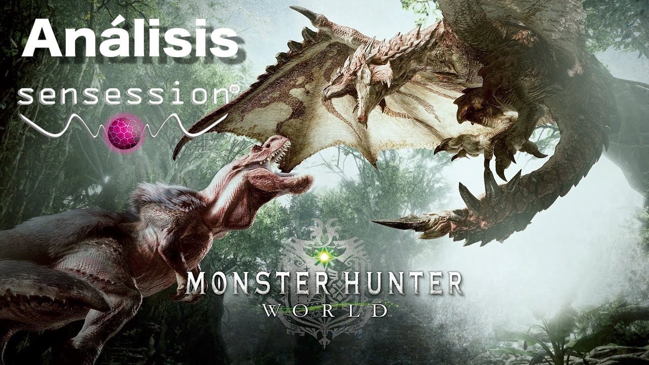 Monster Hunter World Análisis Sensession | ¡¡A cazar monstruos!!