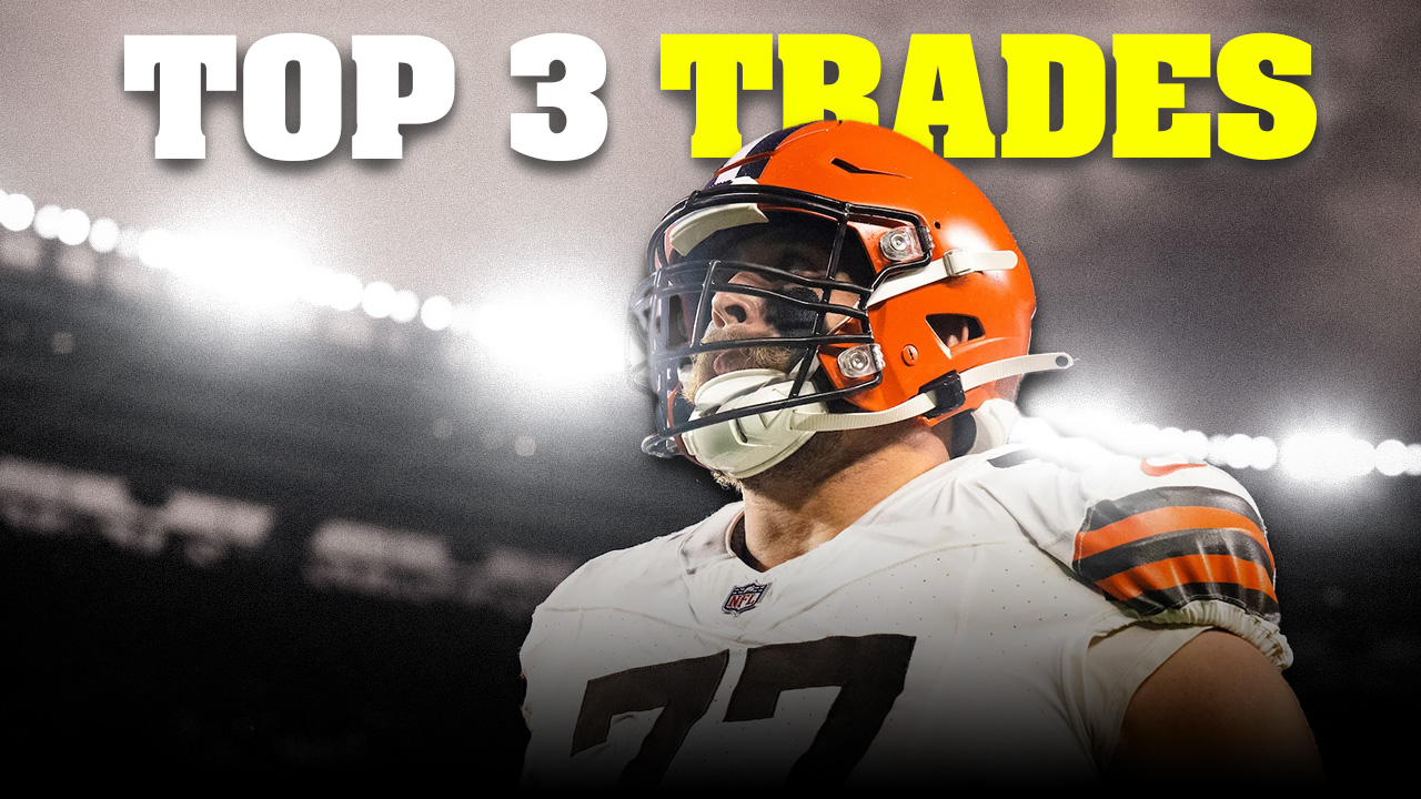 Top Three Trades the Cleveland Browns Must Make Before the NFL Trade ...