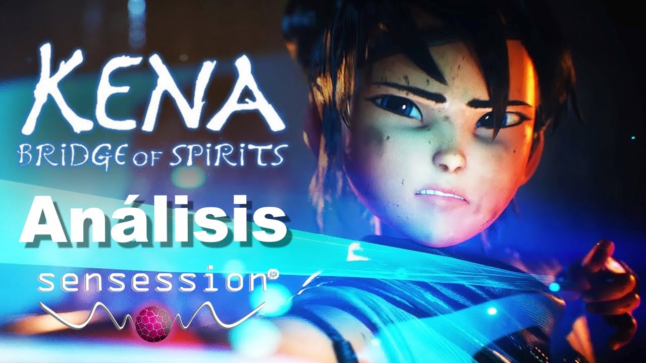 Kena: Bridge of Spirits análisis #Sensession | Un indie muy bueno!