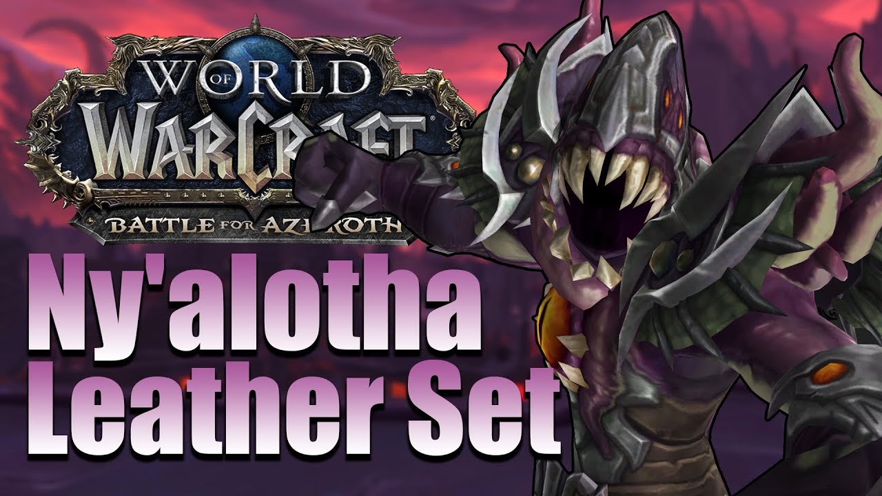 Ny'alotha leather set (LFR/Normal/Heroic/Mythic) - in game preview